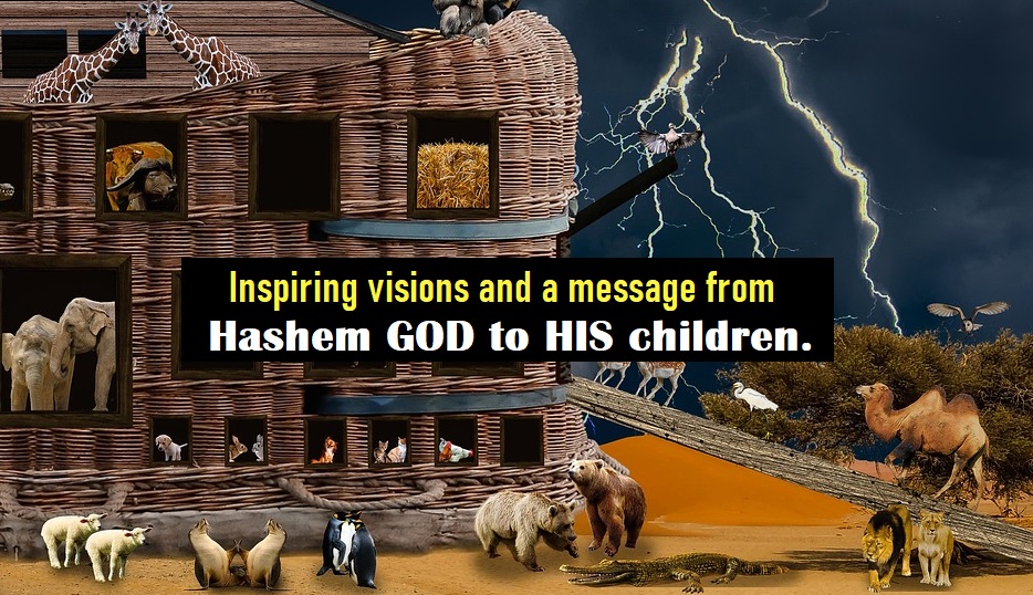 Inspiring visions and a message from Hashem GOD to HIS children - Lori ...